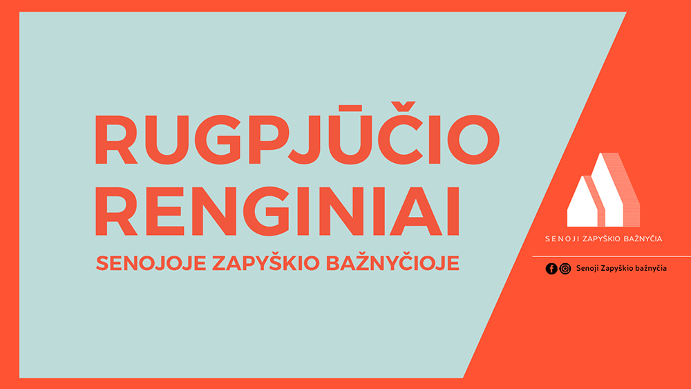 Rugpjūčio renginiai Senojoje Zapyškio bažnyčioje - EKC