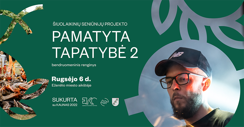 „Šiuolaikinių seniūnijų“ projekto „Pamatyta tapatybė 2“ bendruomeninis ...